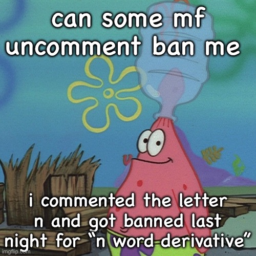 Patrick head stuck in bottle dumb - Imgflip