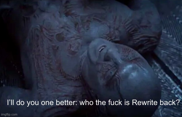 The humble Rewrite: - Imgflip