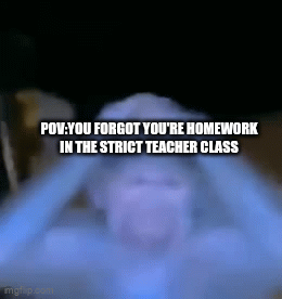 Forgetting homework - Imgflip