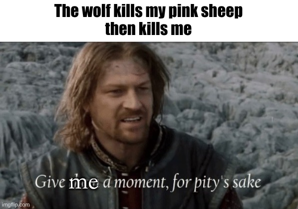 Give them a moment - Imgflip