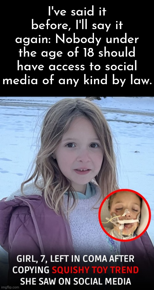 Minors shouldn't have unfiltered internet access or access to messaging ...