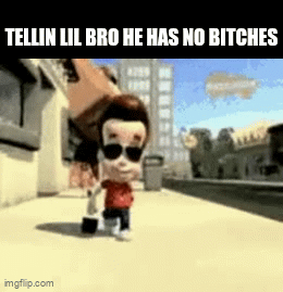 he got none bitches - Imgflip