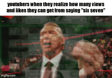 step 1: six seven; step 2: profit - Imgflip