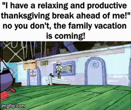 dawg just let me enjoy my break - Imgflip