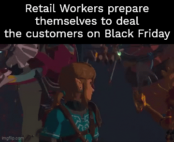 Stay strong, Retail Workers! - Imgflip