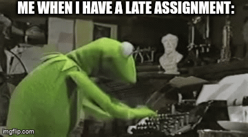 Me when I have a late assignment - Imgflip