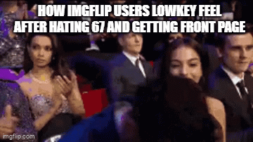 They feel like they just won the Nobel prize. - Imgflip