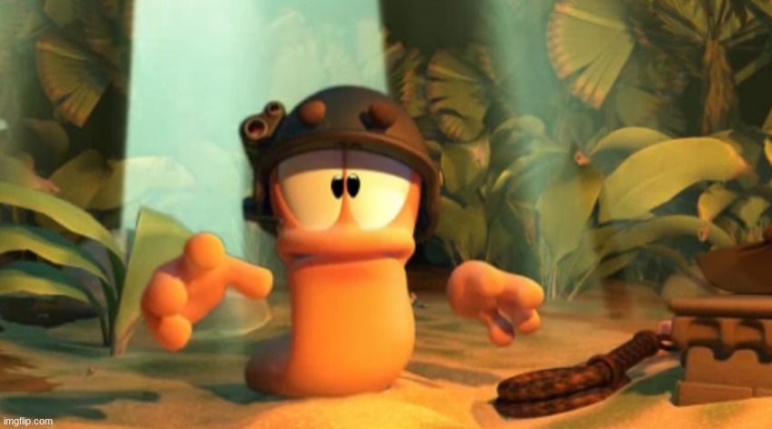 What would you do in a situation where you're stranded as a worm - Imgflip