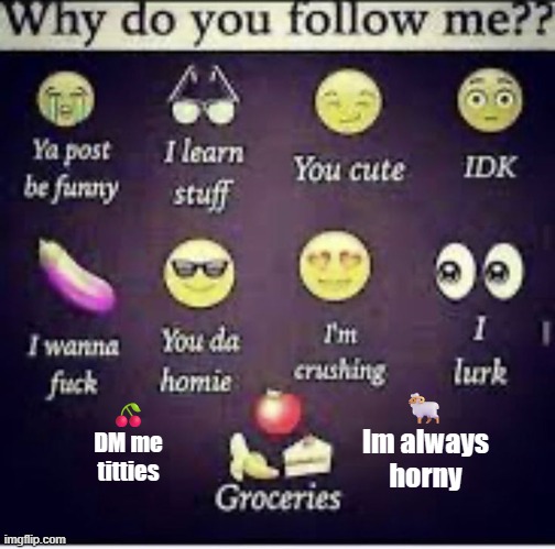 extra freaky "why do you follow me?" - Imgflip
