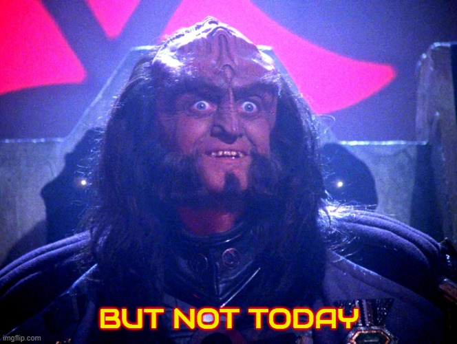 perhaps but not today Memes & GIFs - Imgflip