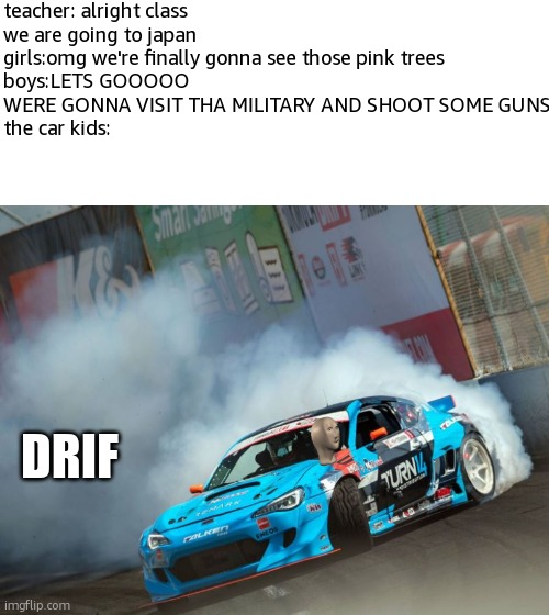 drifting through Memes & GIFs - Imgflip