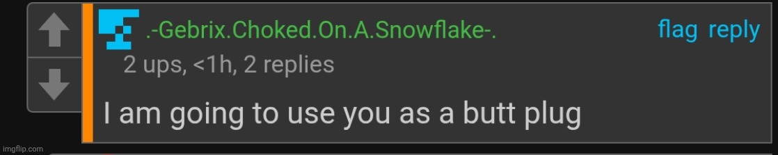 I am going to use you as a butt plug - Imgflip