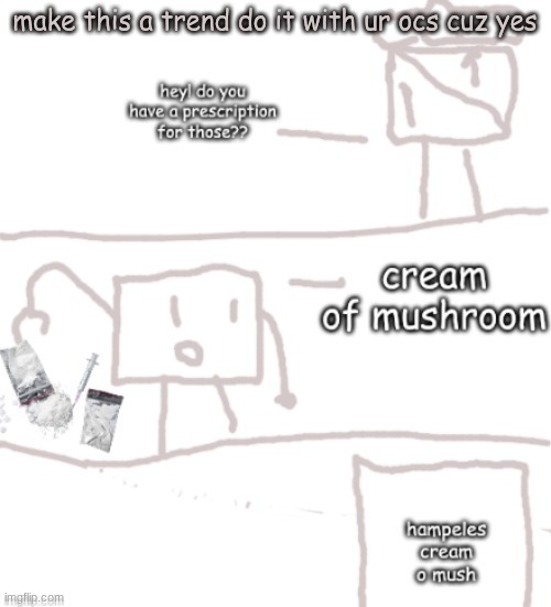 cream o mush - Imgflip