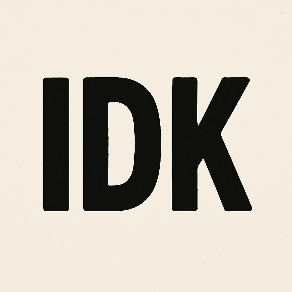 IDK Blank Template - Imgflip