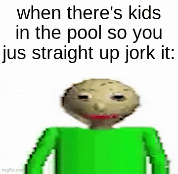baldi jorkin it - Imgflip