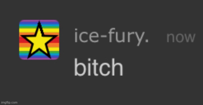 icefury bitch - Imgflip