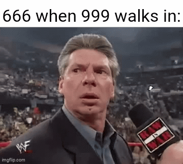 666 vs 999 - Imgflip
