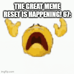 Great meme reset - Imgflip