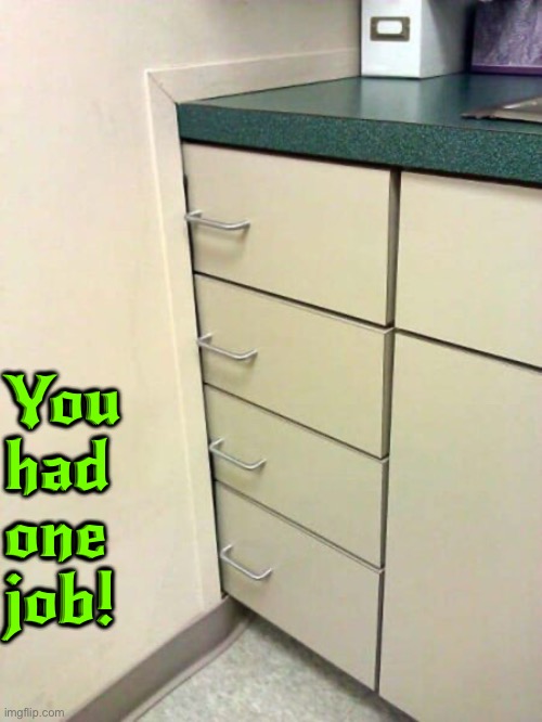 Drawer Fail - Imgflip