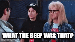 what the beep was that? - Imgflip