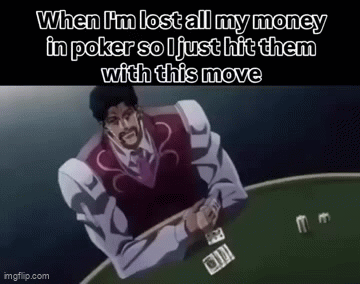 Image tagged in gifs,poker - Imgflip