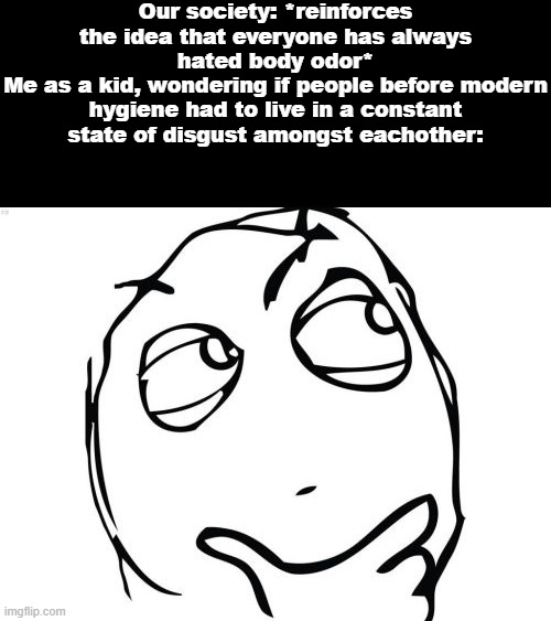 How come not many others think about that? - Imgflip