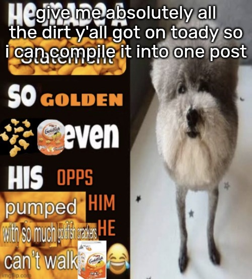 he made a statement goldfish crackers - Imgflip