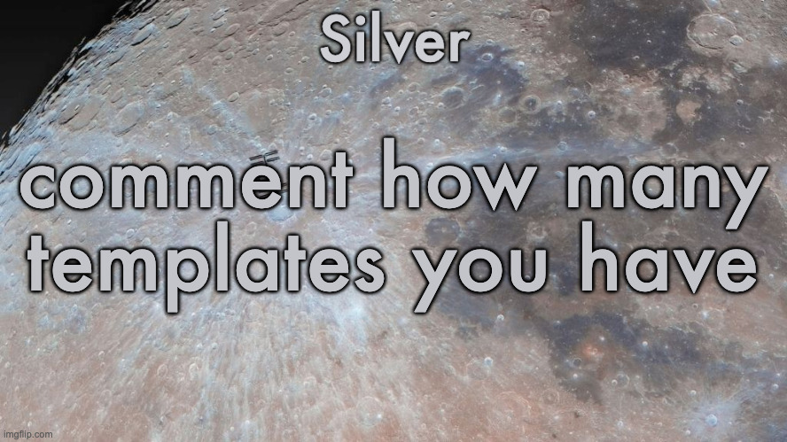 Silver's moon announcement temp - Imgflip
