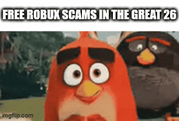 Pesky free robux scams - Imgflip