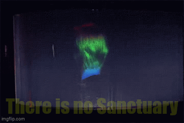 There is no Sanctuary - Imgflip