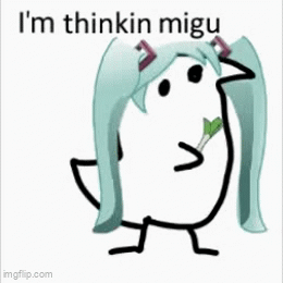 I'm thinkin migu - Imgflip