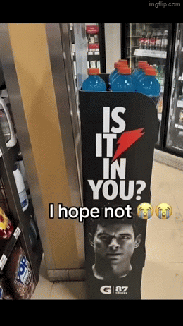 never drinking gatorade again - Imgflip