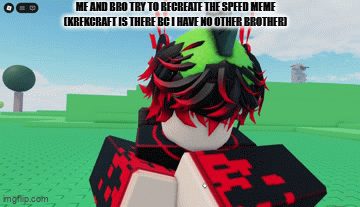 Me and bro try to recreate the speed meme - Imgflip