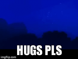 HUGS PLS - Imgflip
