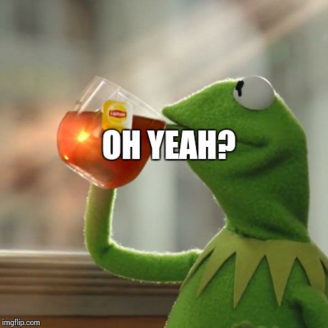 kermit the frog - Imgflip