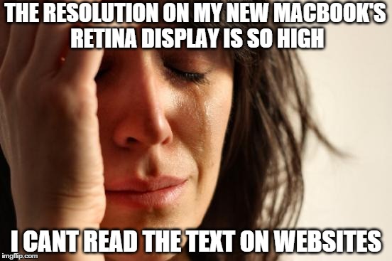 First World Problems Meme - Imgflip