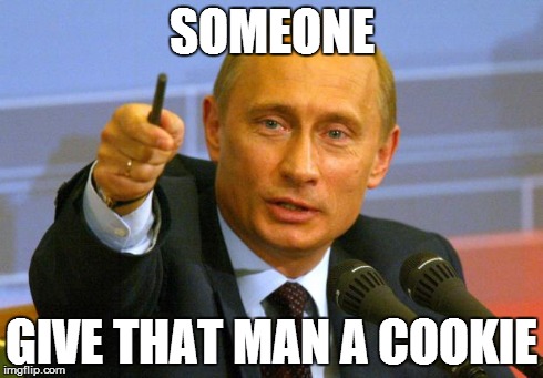 Give that man a Cookie - Imgflip