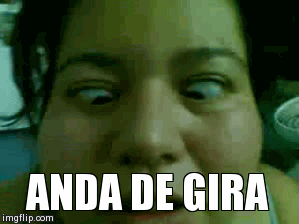 de gira - Imgflip