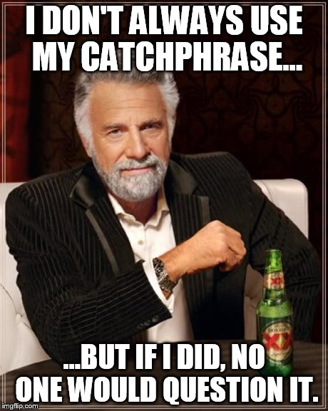 The Most Interesting Man In The World Meme - Imgflip