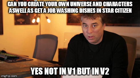 Star Citizen anything is possible - Imgflip