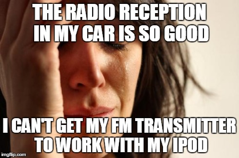First World Problems Meme - Imgflip