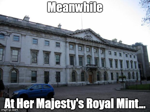 Image tagged in shilling central/her majesty's royal mint - Imgflip