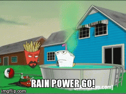 rain power go! - Imgflip