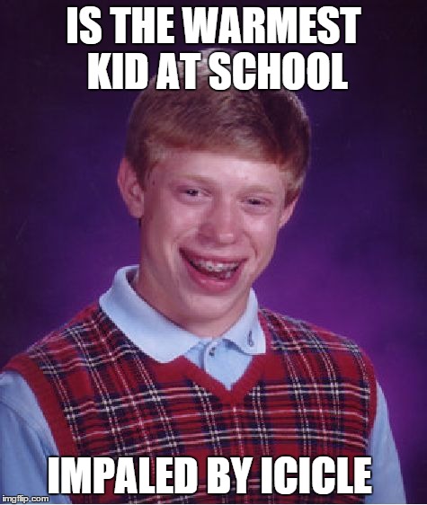 Bad Luck Brian Meme - Imgflip
