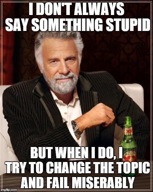 The Most Interesting Man In The World Meme - Imgflip