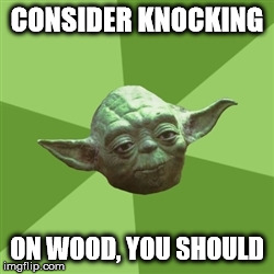 Advice Yoda Meme - Imgflip