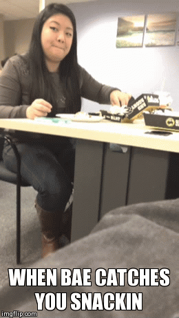 When BAE catches you snackin - Imgflip