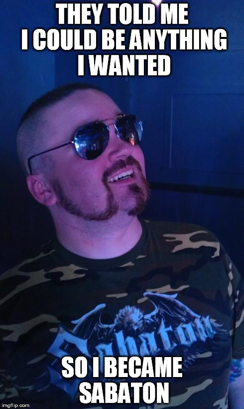 Image tagged in sabaton - Imgflip