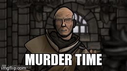 Murder time - Imgflip