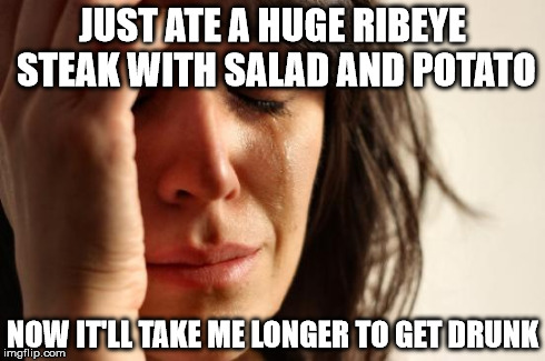 Probably should've ate it after I was drunk... - Imgflip